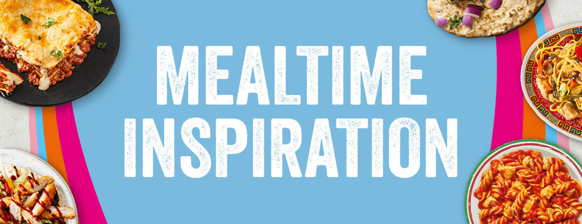 Mealtime Inspiration | Iceland Foods